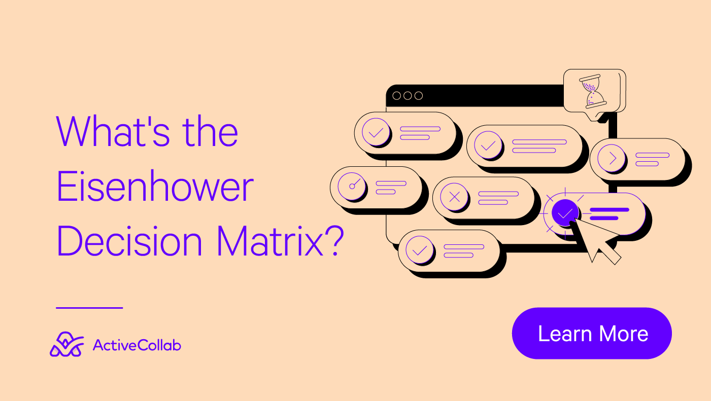 Eisenhower Decision Matrix Explained [Urgent vs. Important]